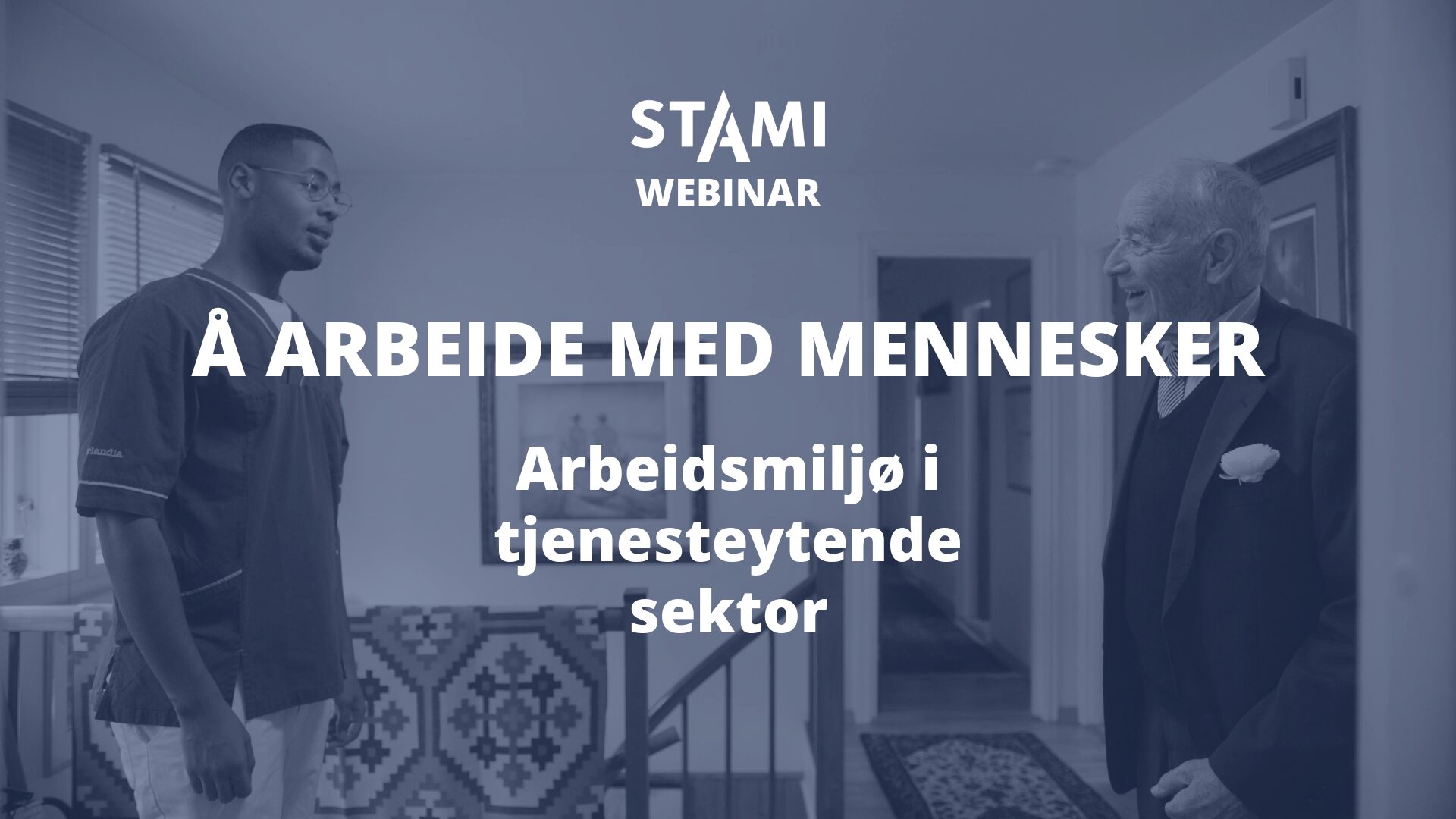 Webinar: Å arbeide med mennesker - STAMI