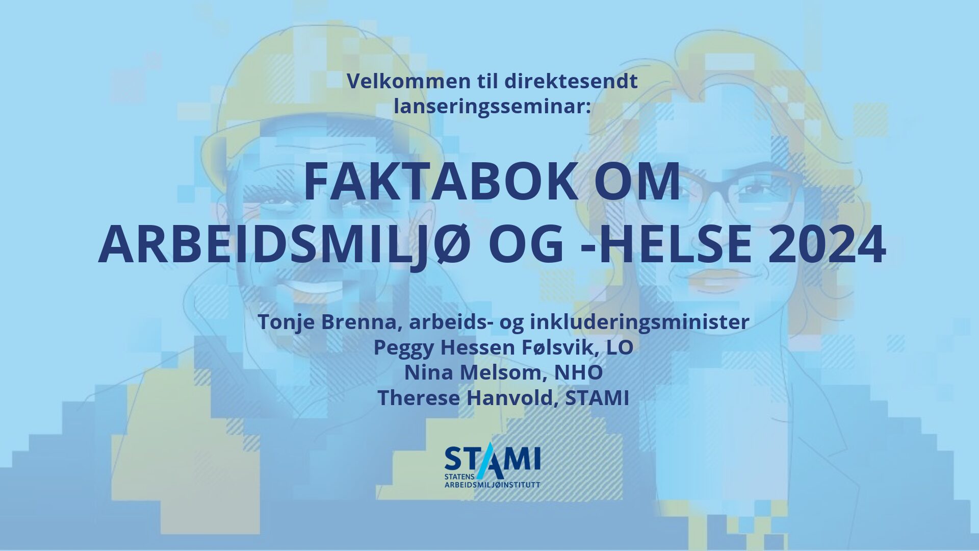 Lansering: Faktabok om arbeidsmiljø og -helse 2024 - STAMI
