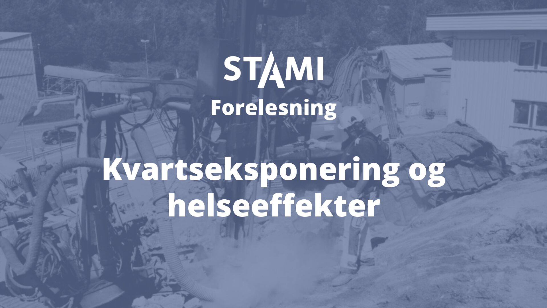 Forelesning: Kvartseksponering og helseeffekter - STAMI